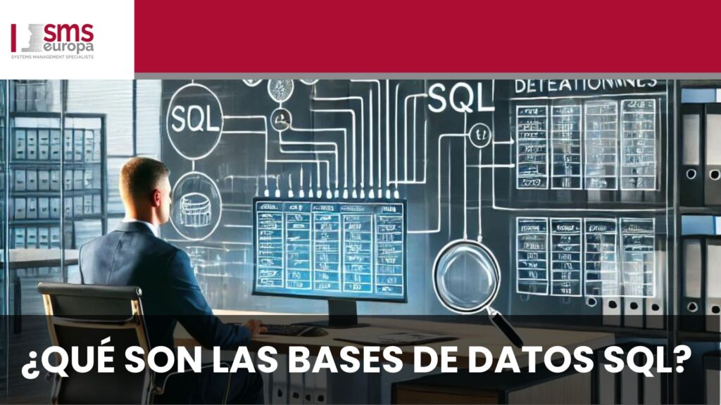 ¿Qué son las bases de datos SQL? - SMS Europa