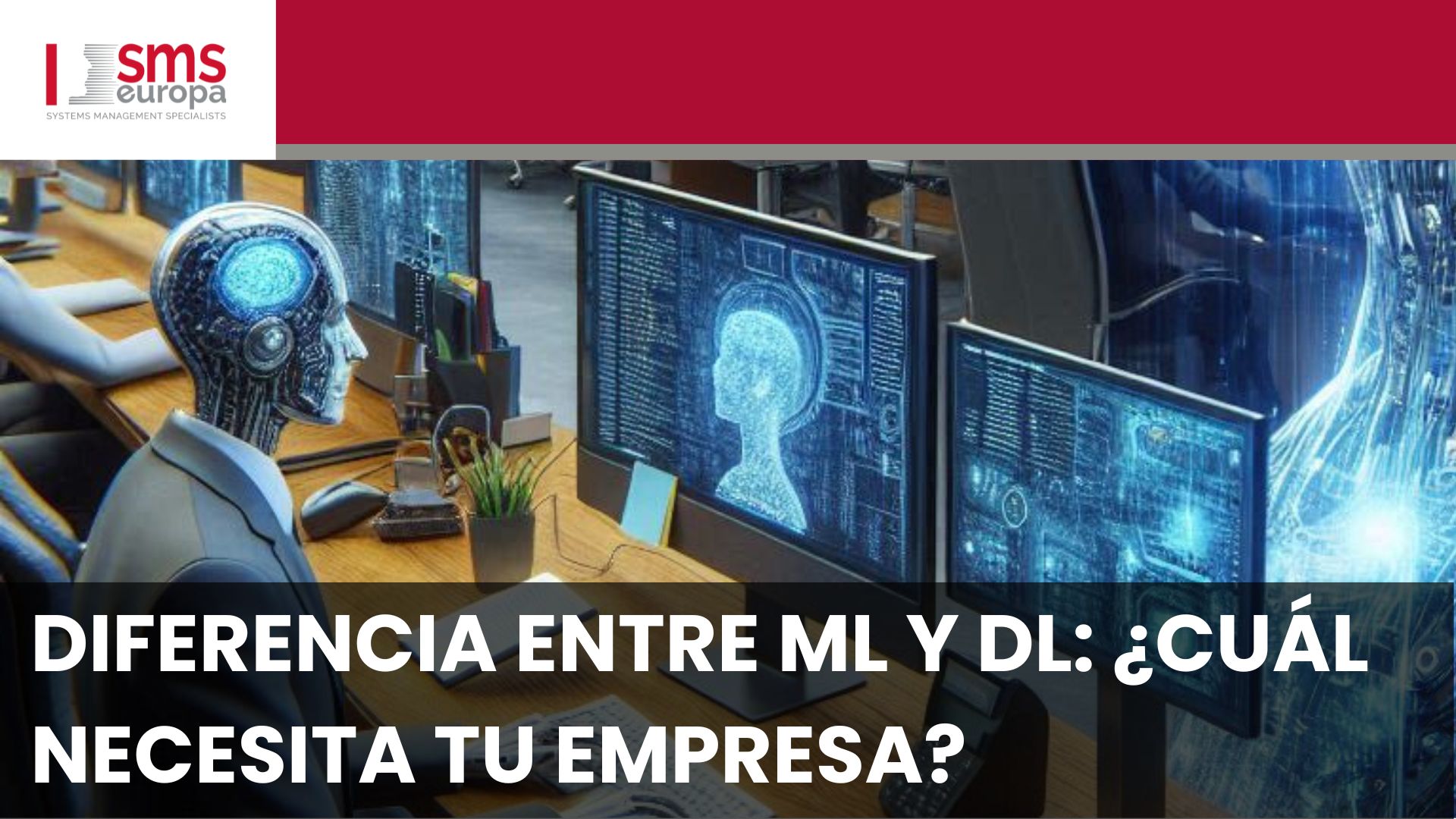 Diferencia entre Machine Learning y Deep Learning: ¿Cuál necesita tu ... Diferencia entre Machine Learning y Deep Learning: ¿Cuál necesita tu ...